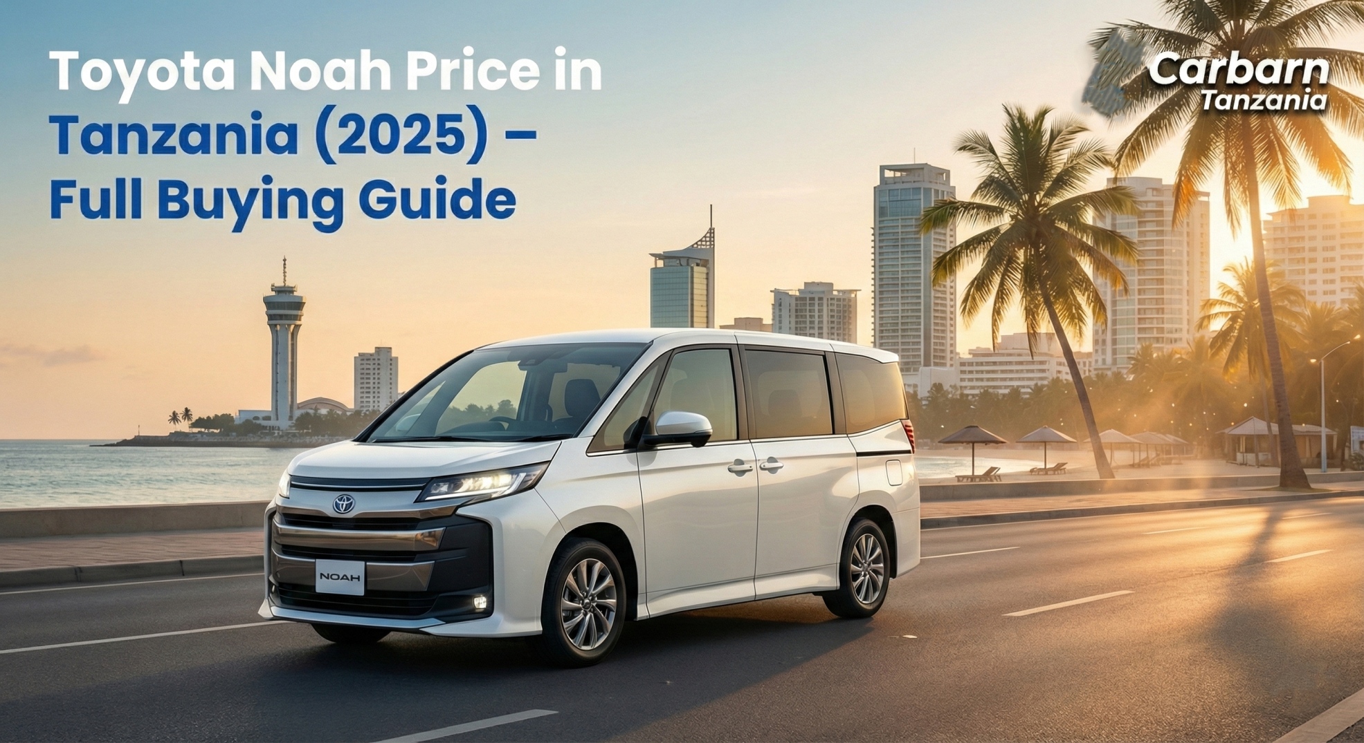 Toyota Noah Price in Tanzania (2025) – Full Buying Guide